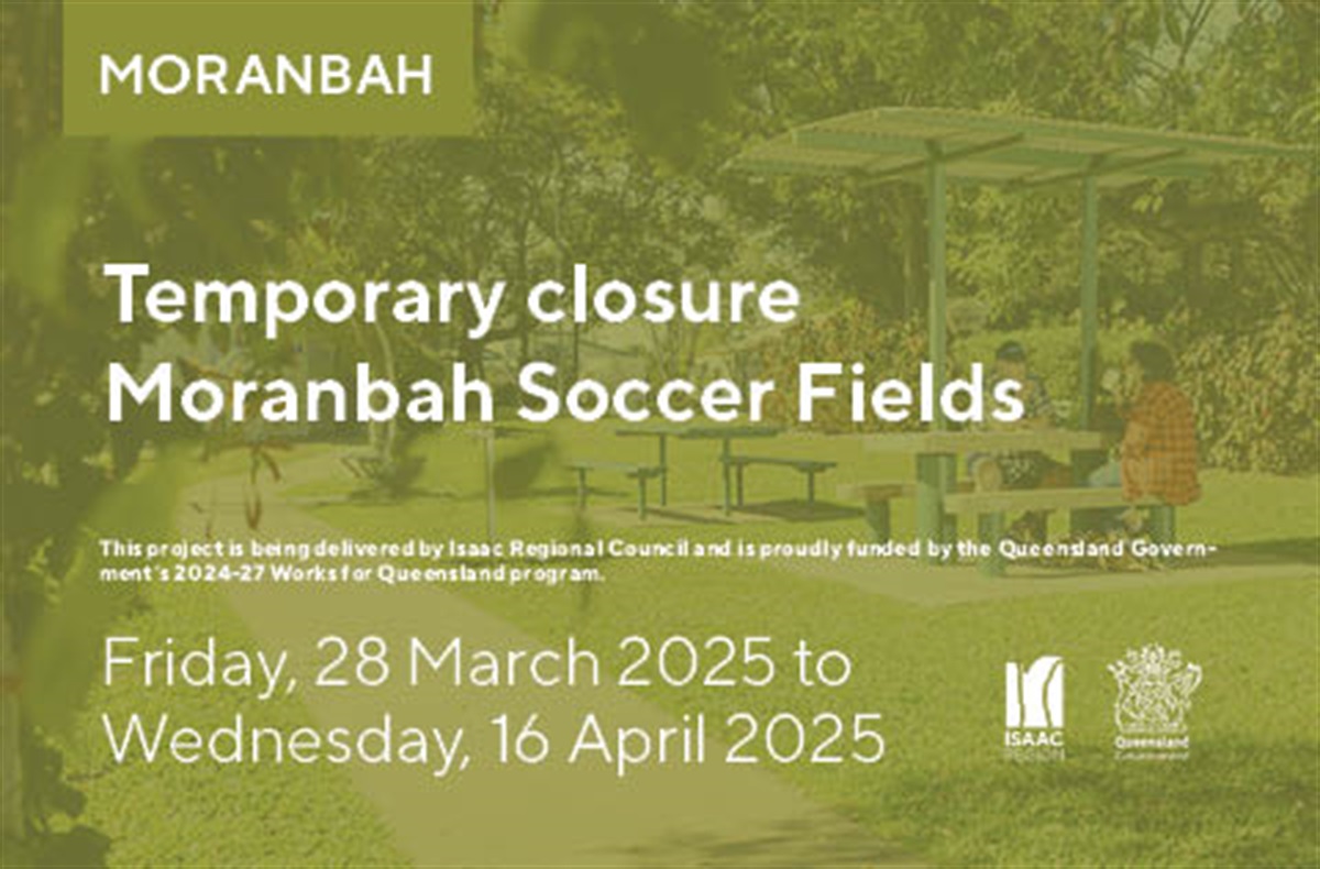 Temporary closure, Moranbah Soccer Fields - Isaac Regional Council